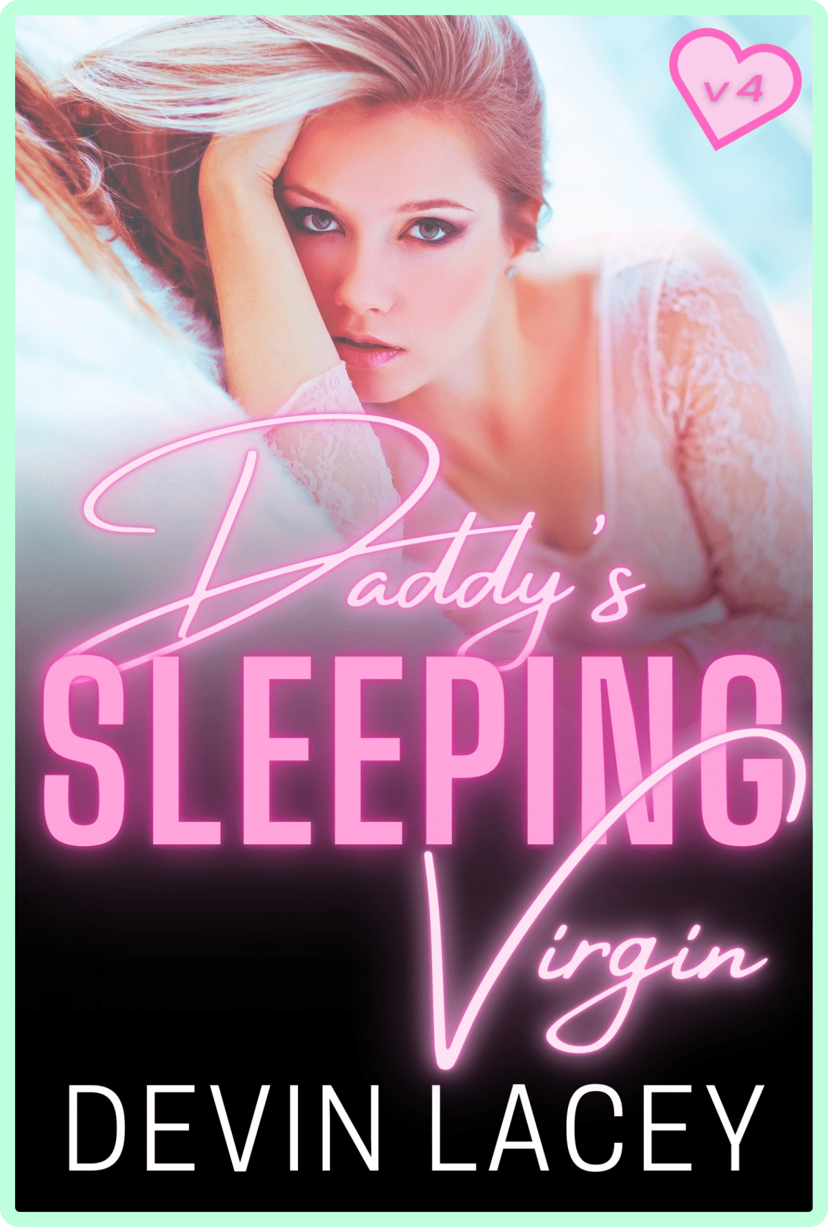 Daddys Fertile Virgin V2 Devin Lacey